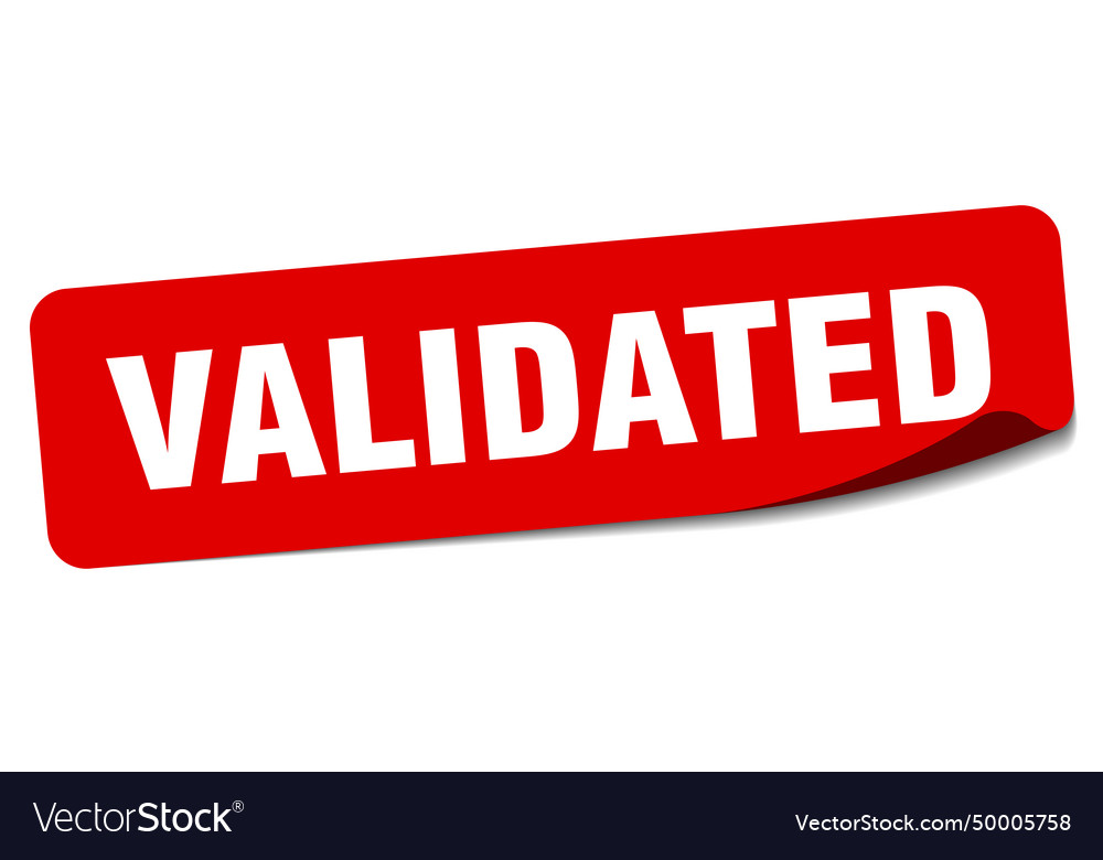 Validated sticker validated label Royalty Free Vector Image