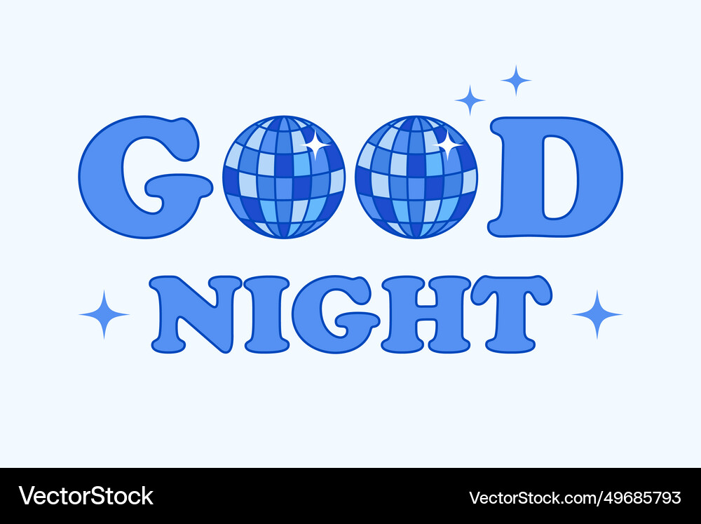 Good night lettering with blue disco balls Vector Image