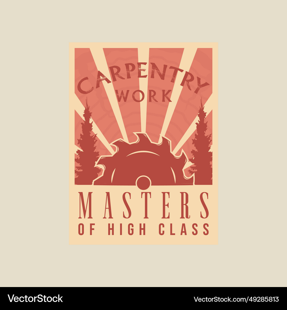 Carpentry poster vintage template graphic design Vector Image