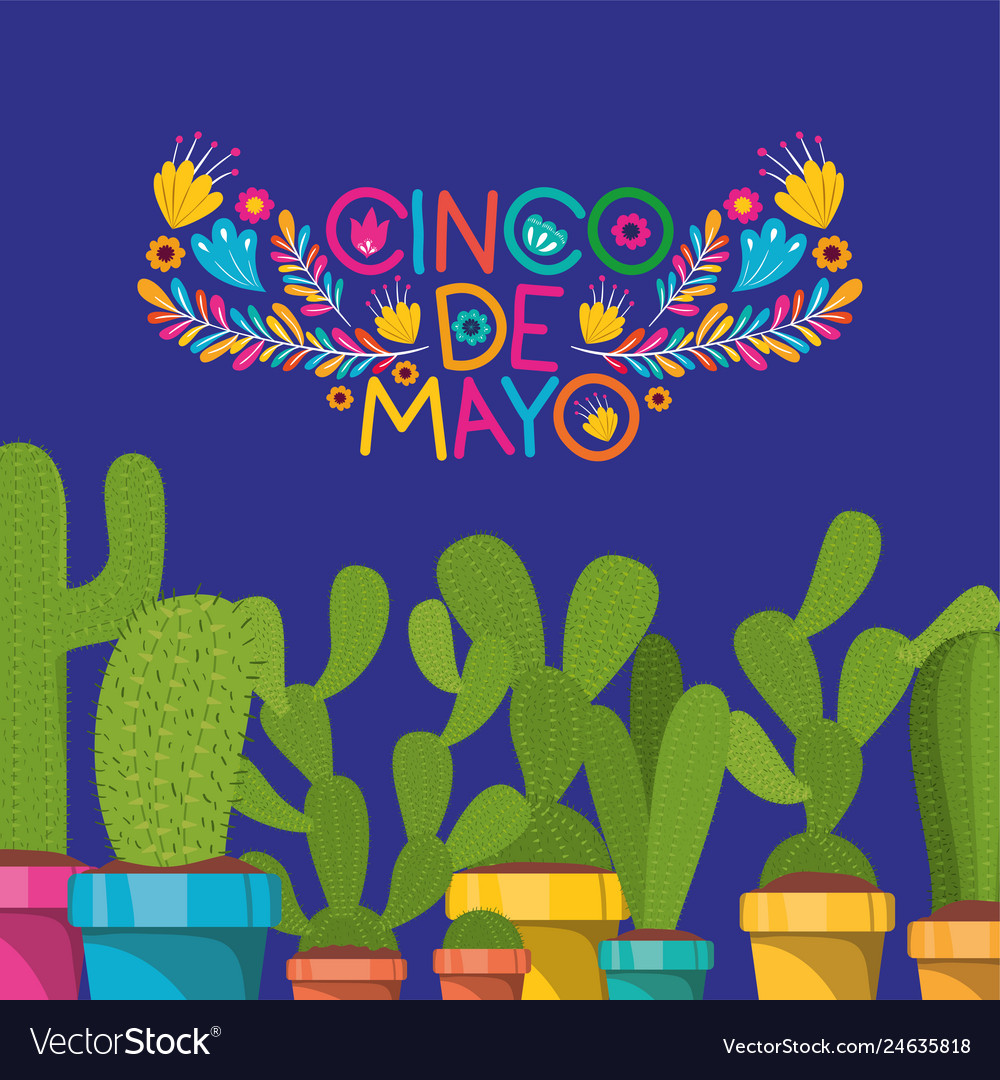 Cinco de mayo card with flowers and cactus Vector Image