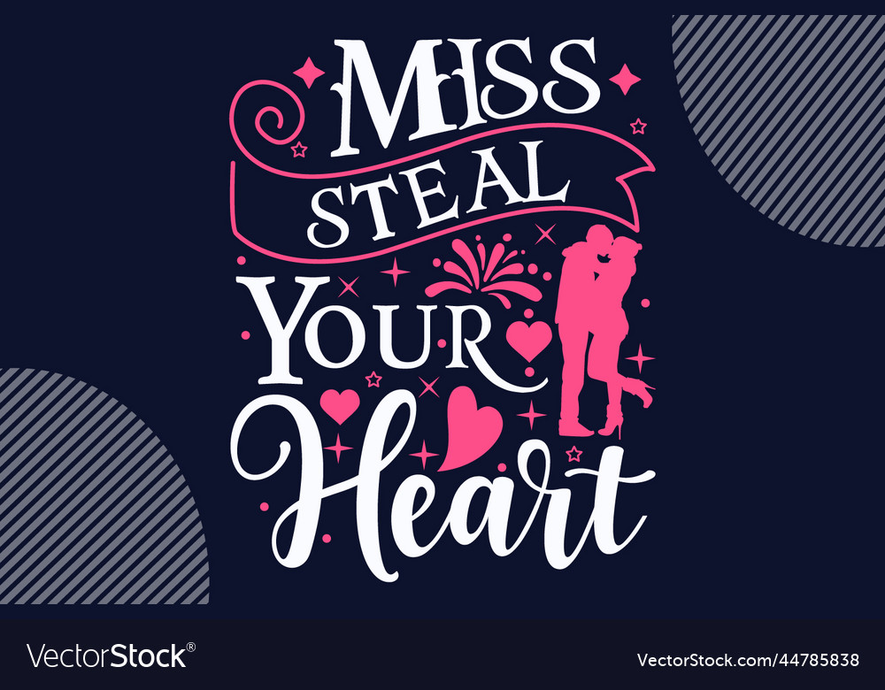 Miss Steal Your Heart Royalty Free Vector Image