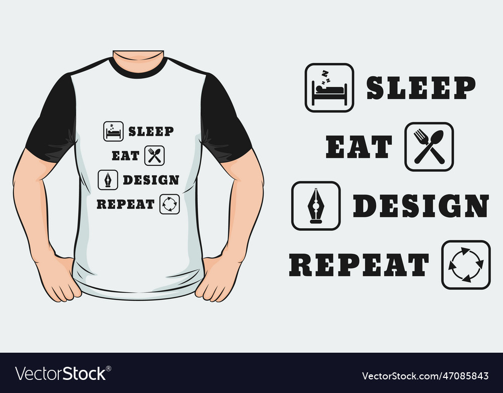 Sleep eat design repeat t-shirt design Royalty Free Vector