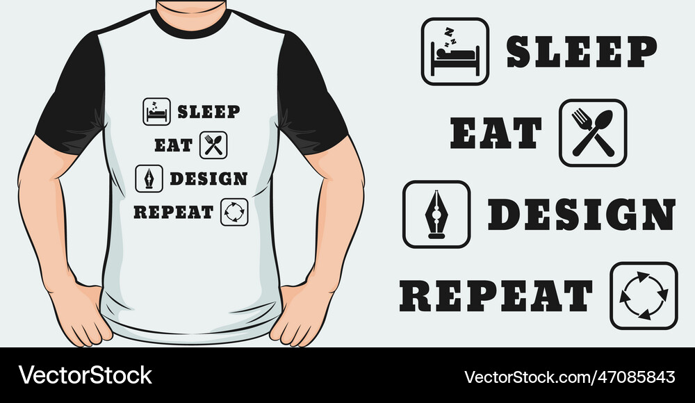 Sleep eat design repeat t-shirt Royalty Free Vector Image