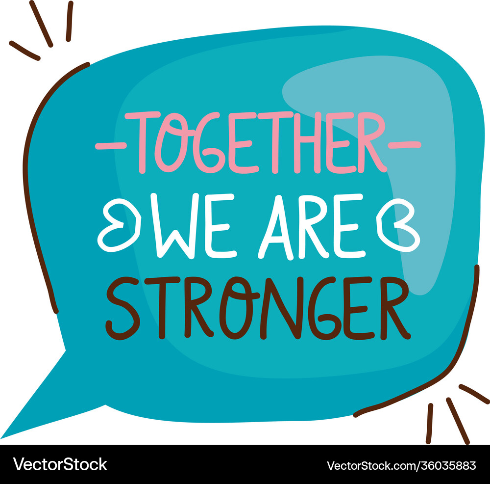 We are stronger together lettering Royalty Free Vector Image