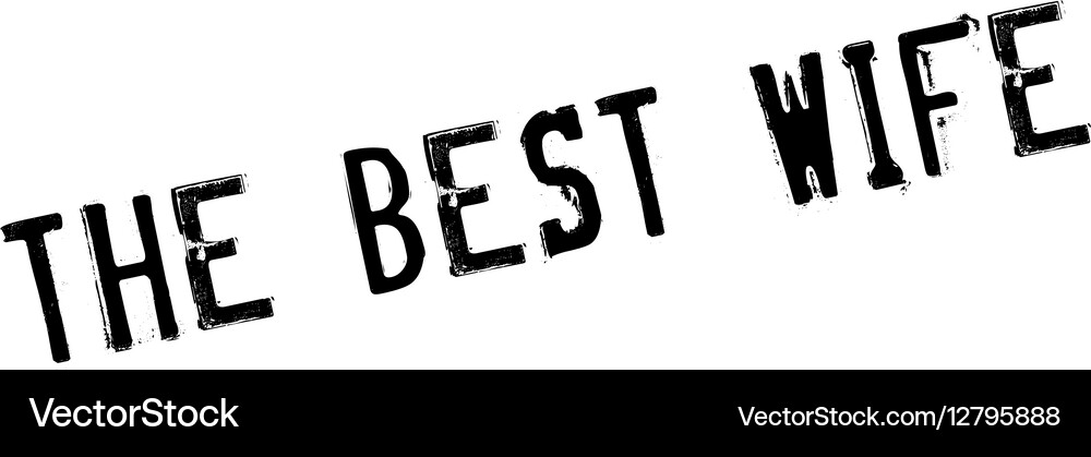 Best wife rubber stamp Royalty Free Vector Image