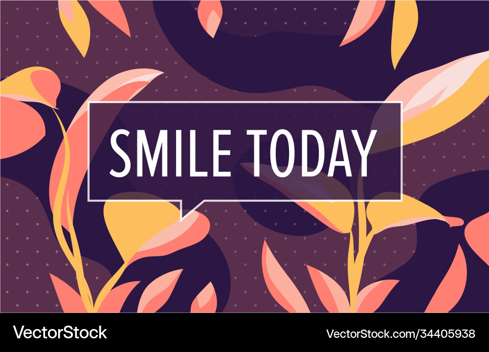 Smile today in design banner template Royalty Free Vector