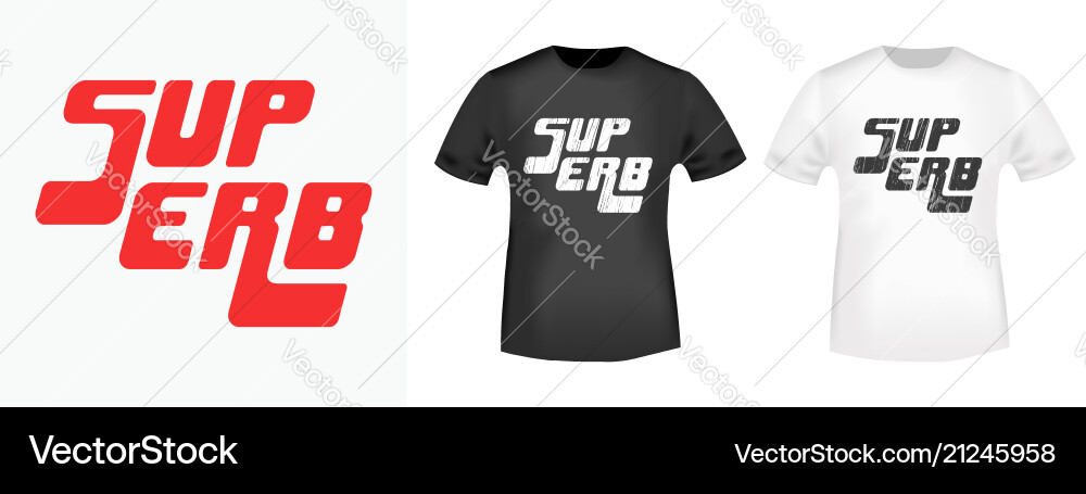Superb t shirt print stamp Royalty Free Vector Image
