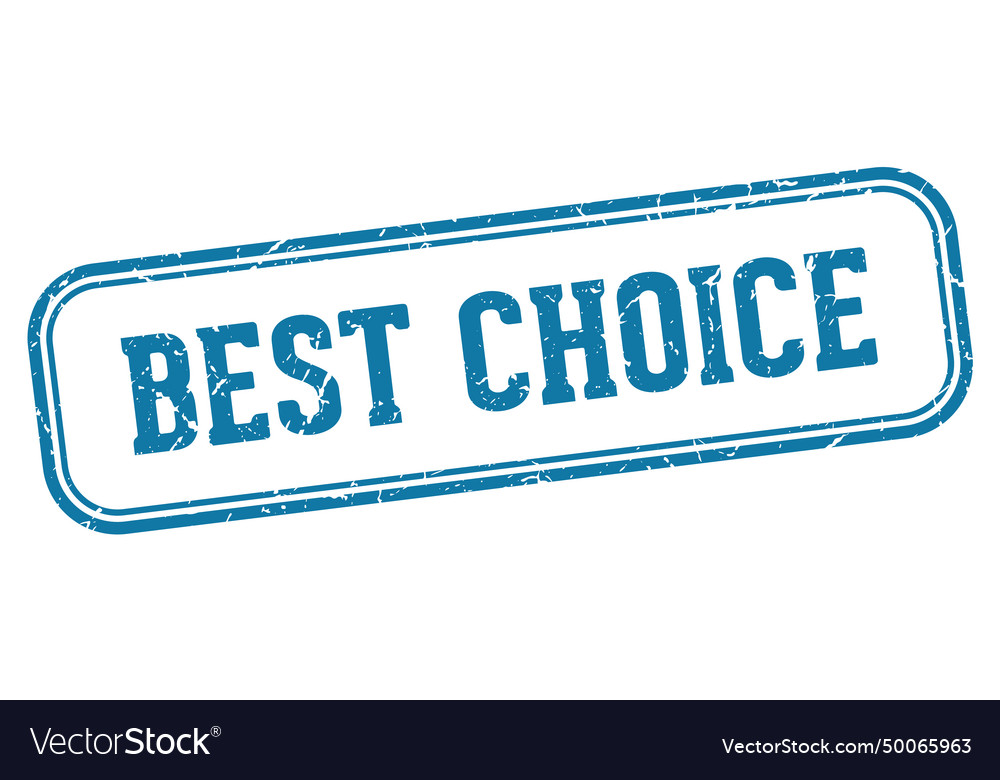 Best choice stamp rectangular Royalty Free Vector Image Best choice stamp rectangular Royalty Free Vector Image