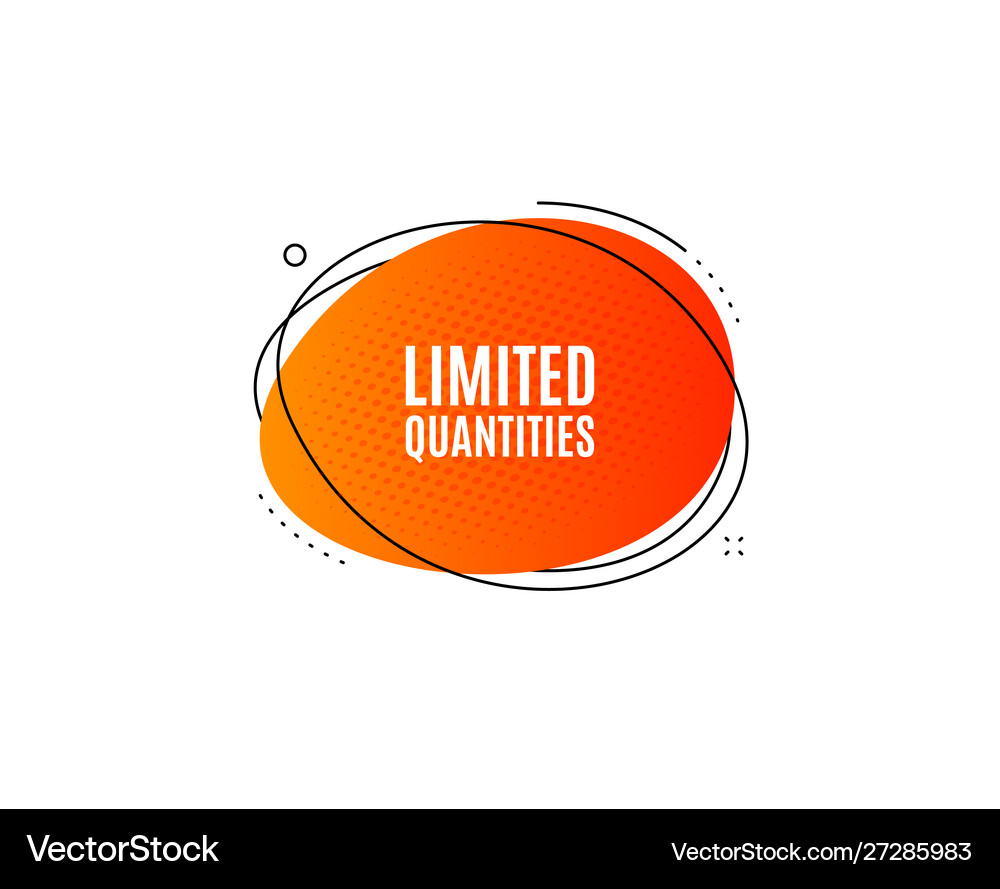 Limited quantities symbol special offer sign Vector Image