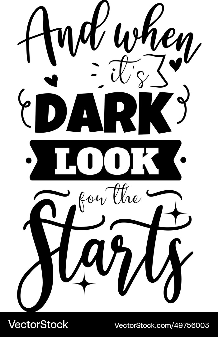 When its dark look for the starts design Vector Image
