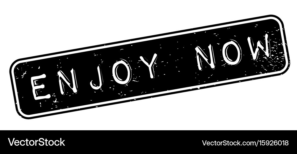 Enjoy now rubber stamp Royalty Free Vector Image