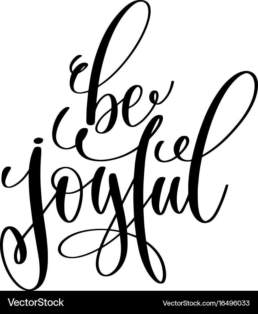 Be joyful hand lettering inspirational Royalty Free Vector