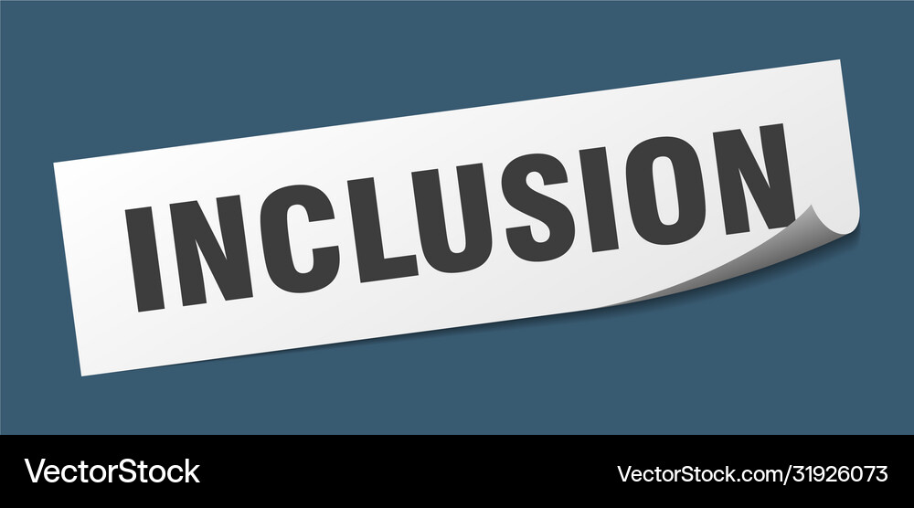 Inclusion sticker inclusion square isolated sign Vector Image
