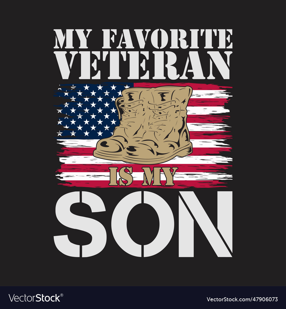 Veterans day my favorite veteran Royalty Free Vector Image