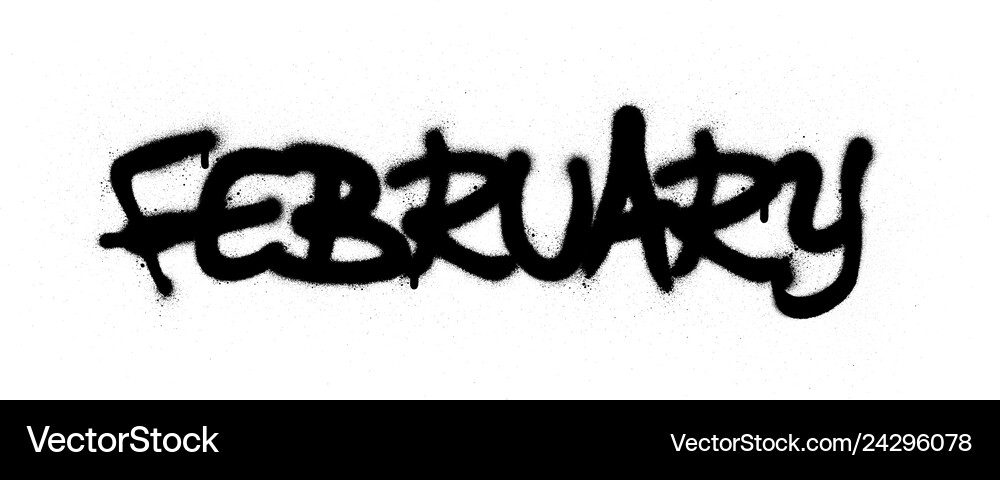 Graffiti february word sprayed in black over white