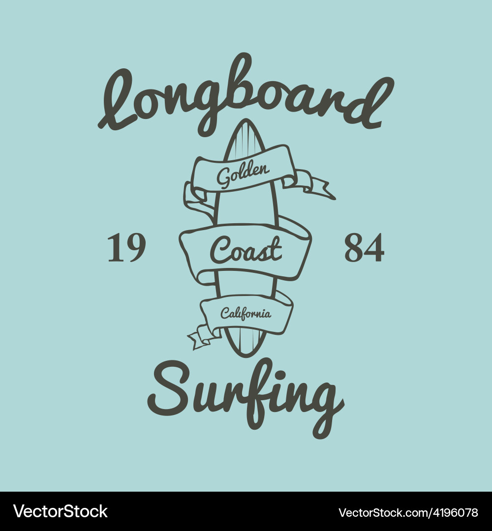 Longboard surfing typography t-shirt graphics Vector Image