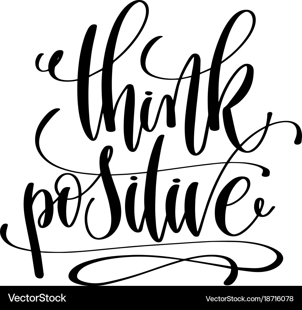 Think positive hand lettering inscription Vector Image