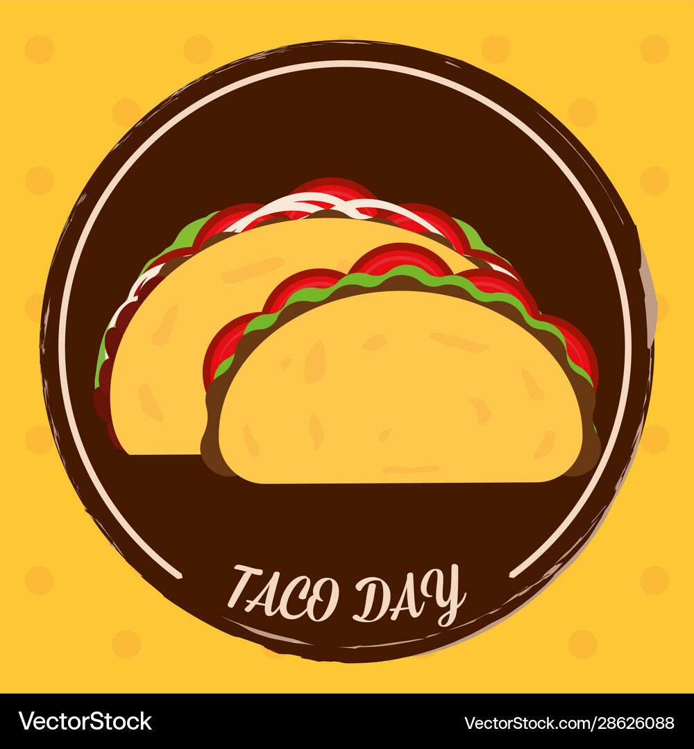 Taco day poster Royalty Free Vector Image - VectorStock
