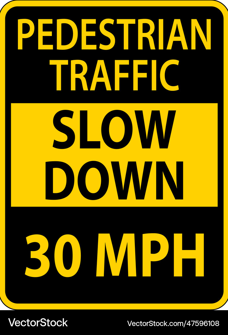 Slow down pedestrian traffic 30 mph sign on white Vector Image