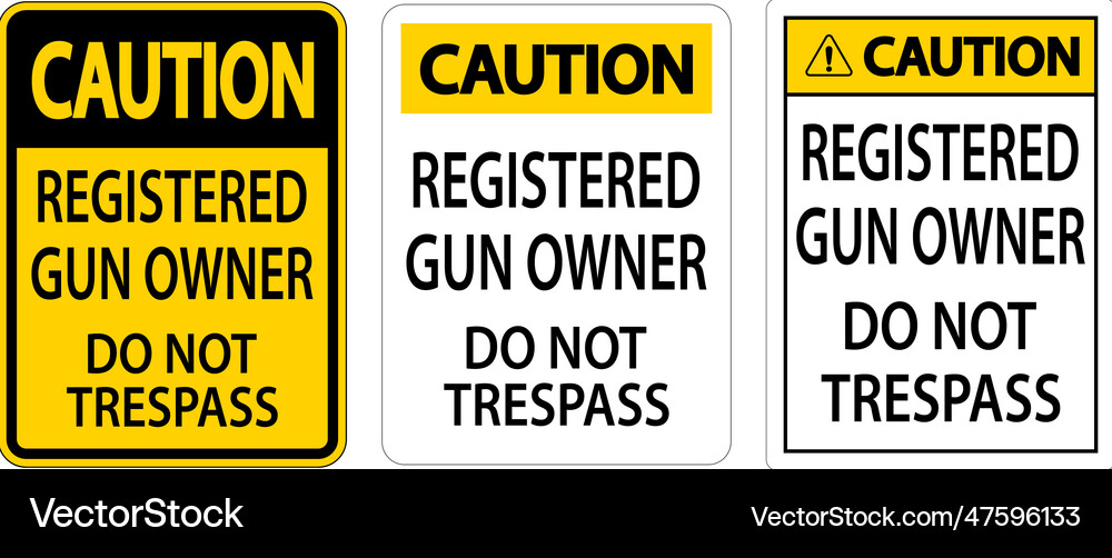 Gun owner caution sign registered owner do Vector Image