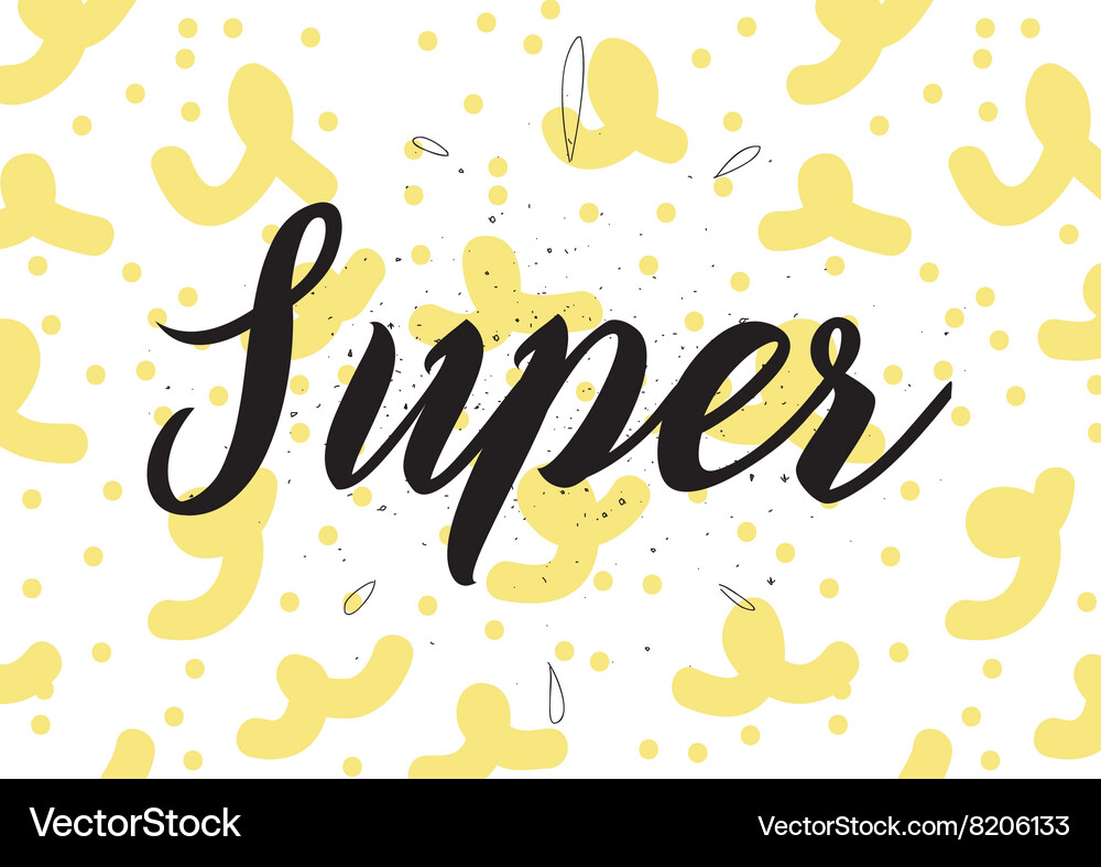 Super tag inscription greeting card Royalty Free Vector