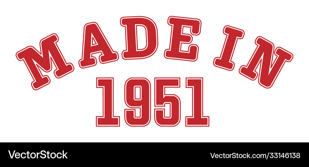 Made in 1951 lettering year birth Royalty Free Vector Image