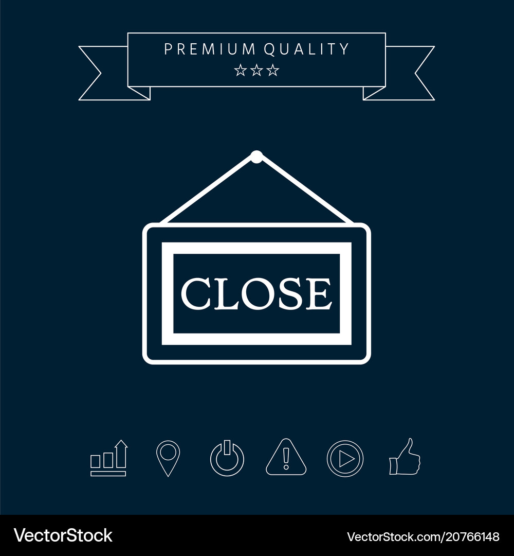 Information plate with close sign board hanging Vector Image
