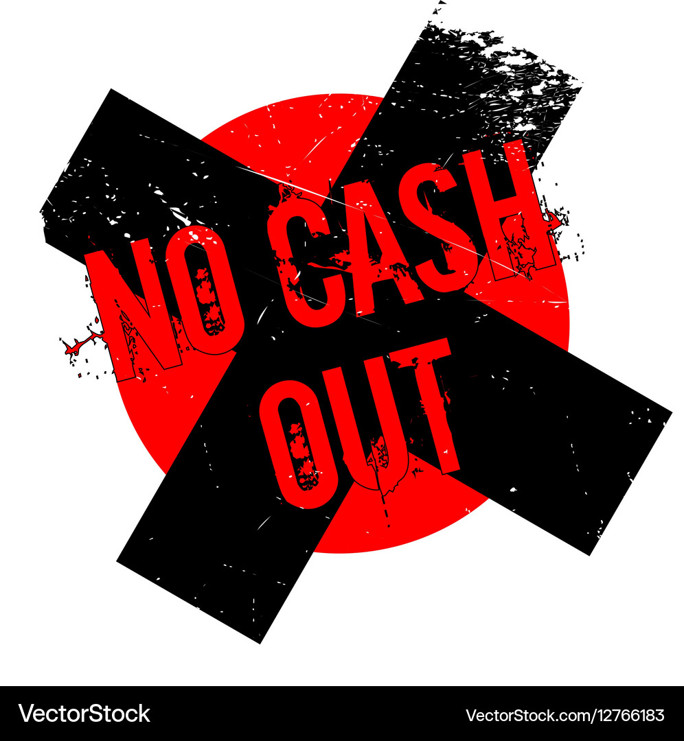 No Cash Out rubber stamp Royalty Free Vector Image