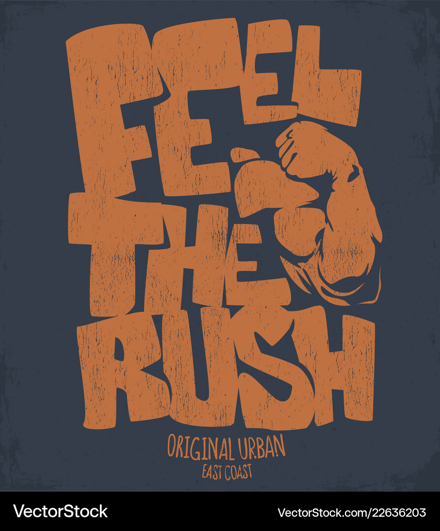 Feel the rush gym print design Royalty Free Vector Image