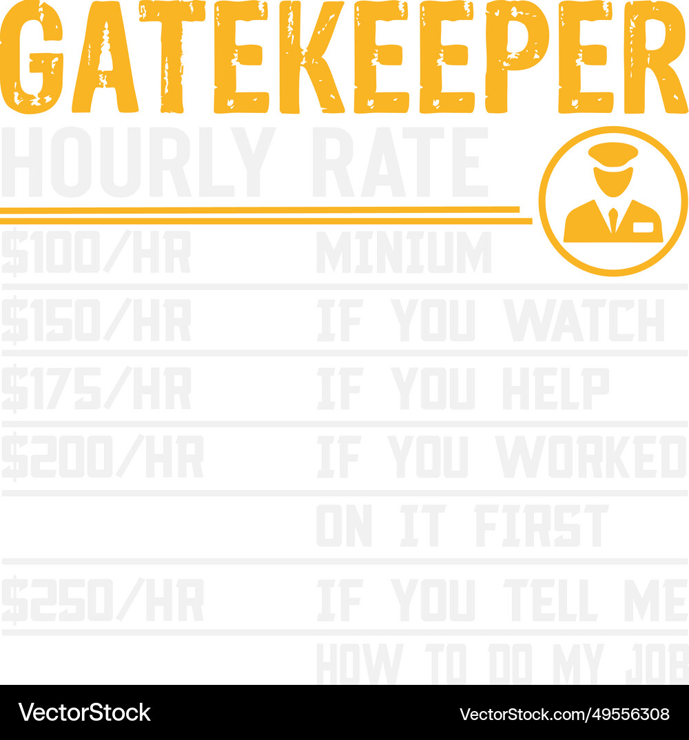 Gatekeeper hourly rate funny doorman svg Vector Image