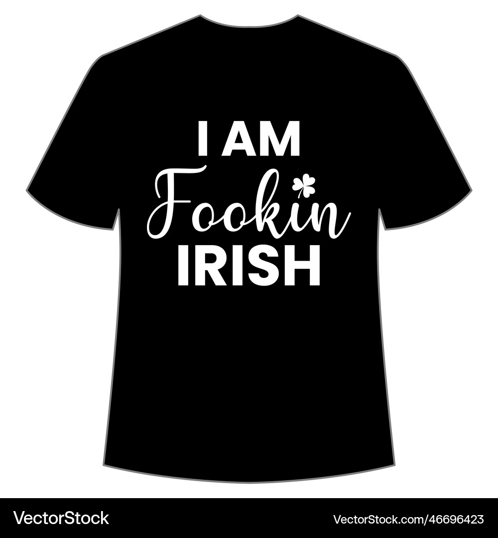 I am fookin irish Royalty Free Vector Image - VectorStock