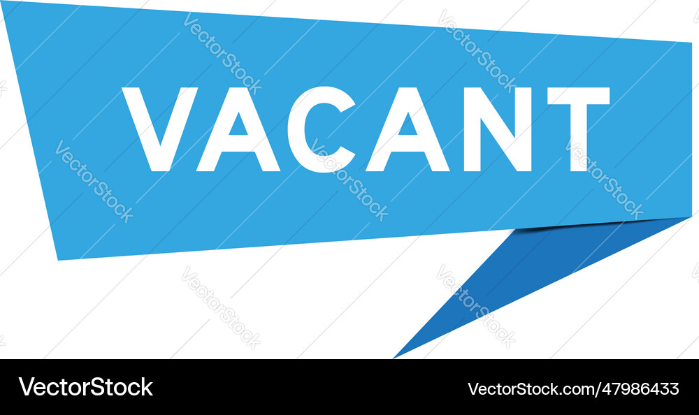 Blue color speech banner with word vacant on Vector Image
