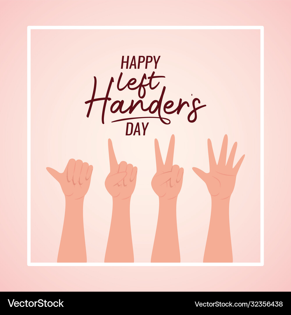 Sign with hands and happy left handers text Vector Image
