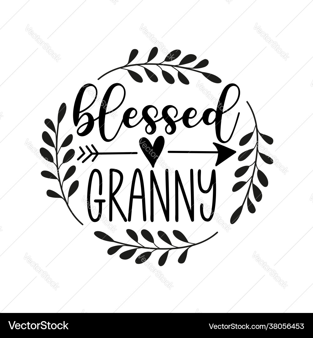 Blessed granny - hand lettering quote Royalty Free Vector