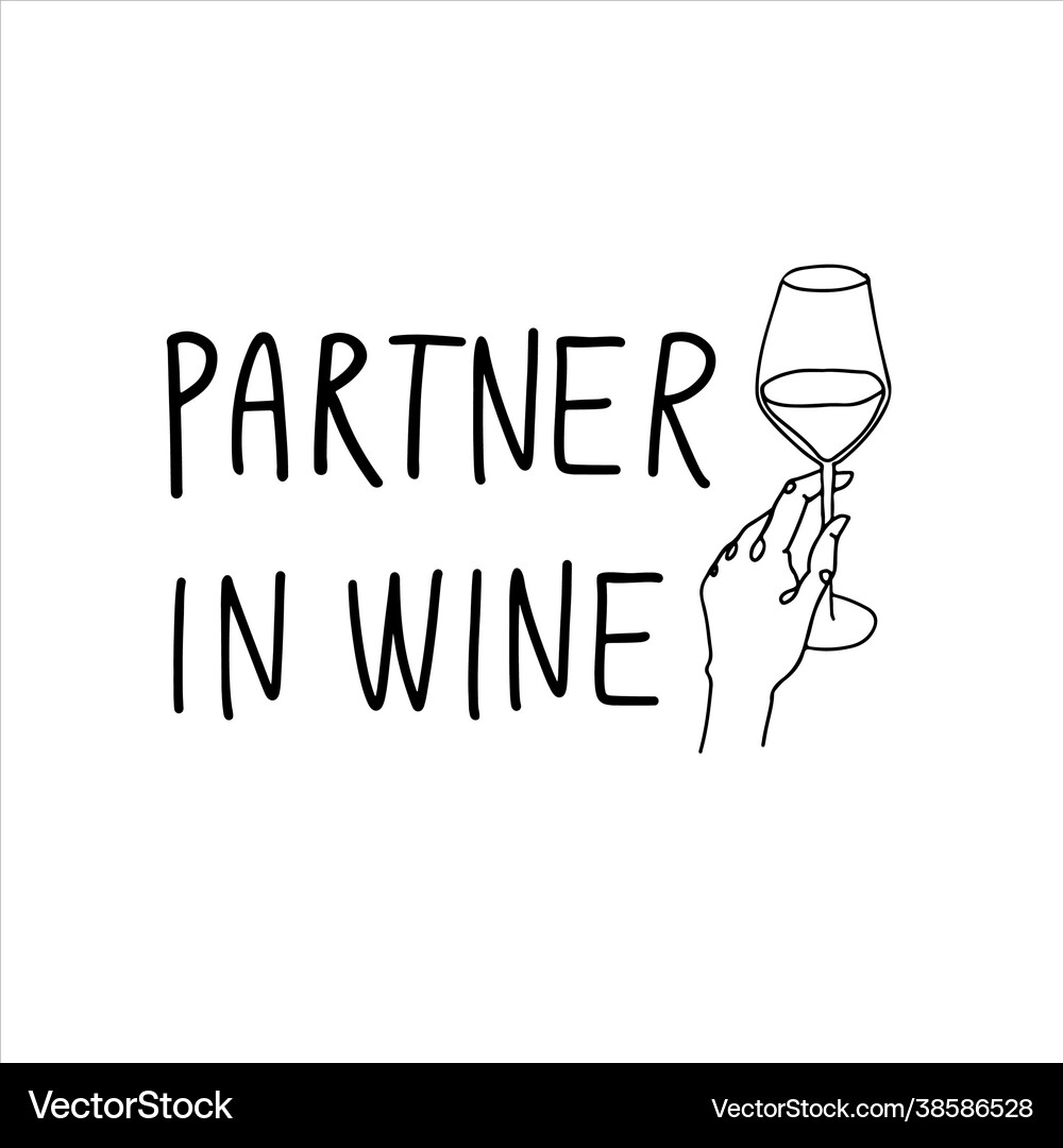 Partner in wine handwritten lettering with one Vector Image