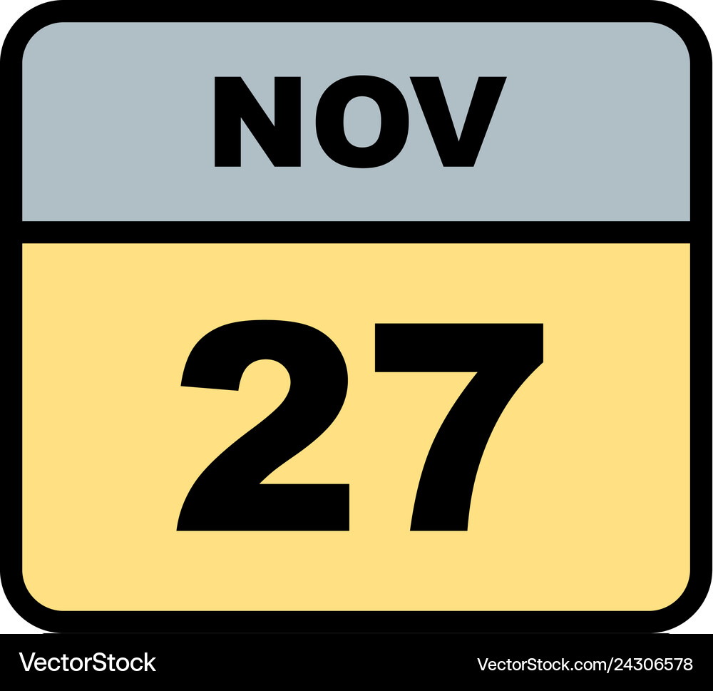 November 27th date on a single day calendar Vector Image