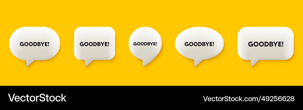 Goodbye tag leaving or farewell message 3d Vector Image