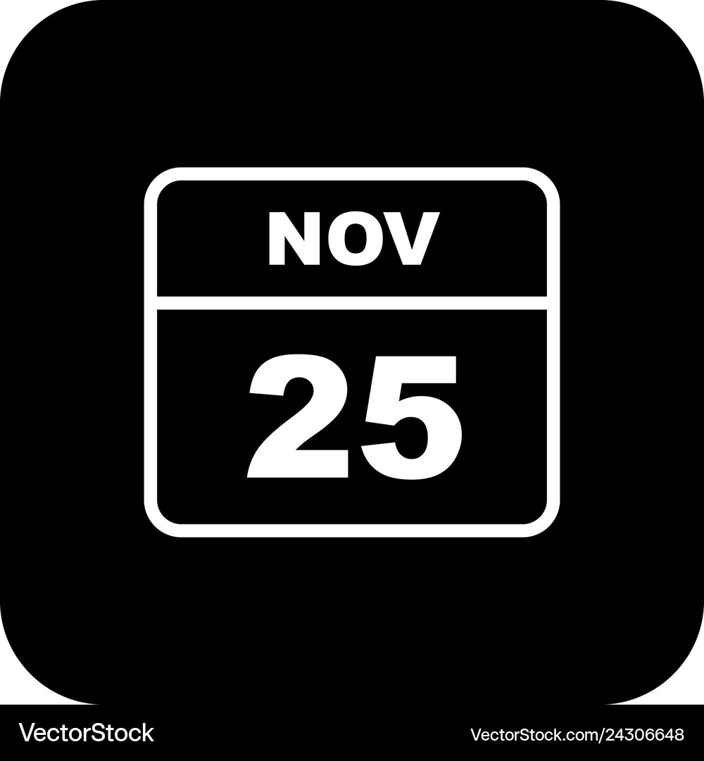 November 25th date on a single day calendar Vector Image