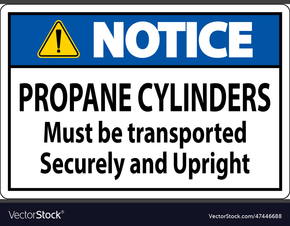 Notice sign propane cylinders must be transported Vector Image Notice sign propane cylinders must be transported Vector Image