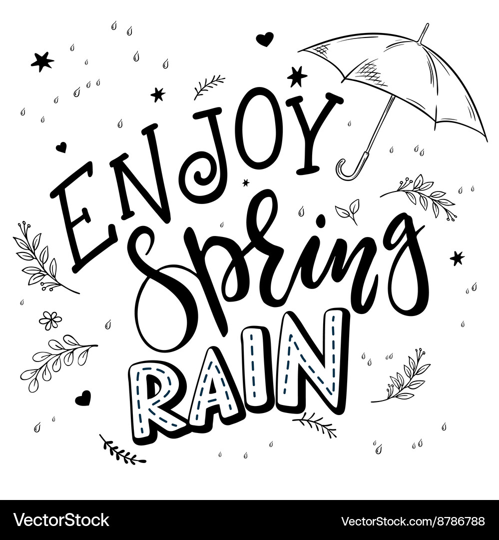 Hand drawn lettering quote - enjoy spring rain Vector Image