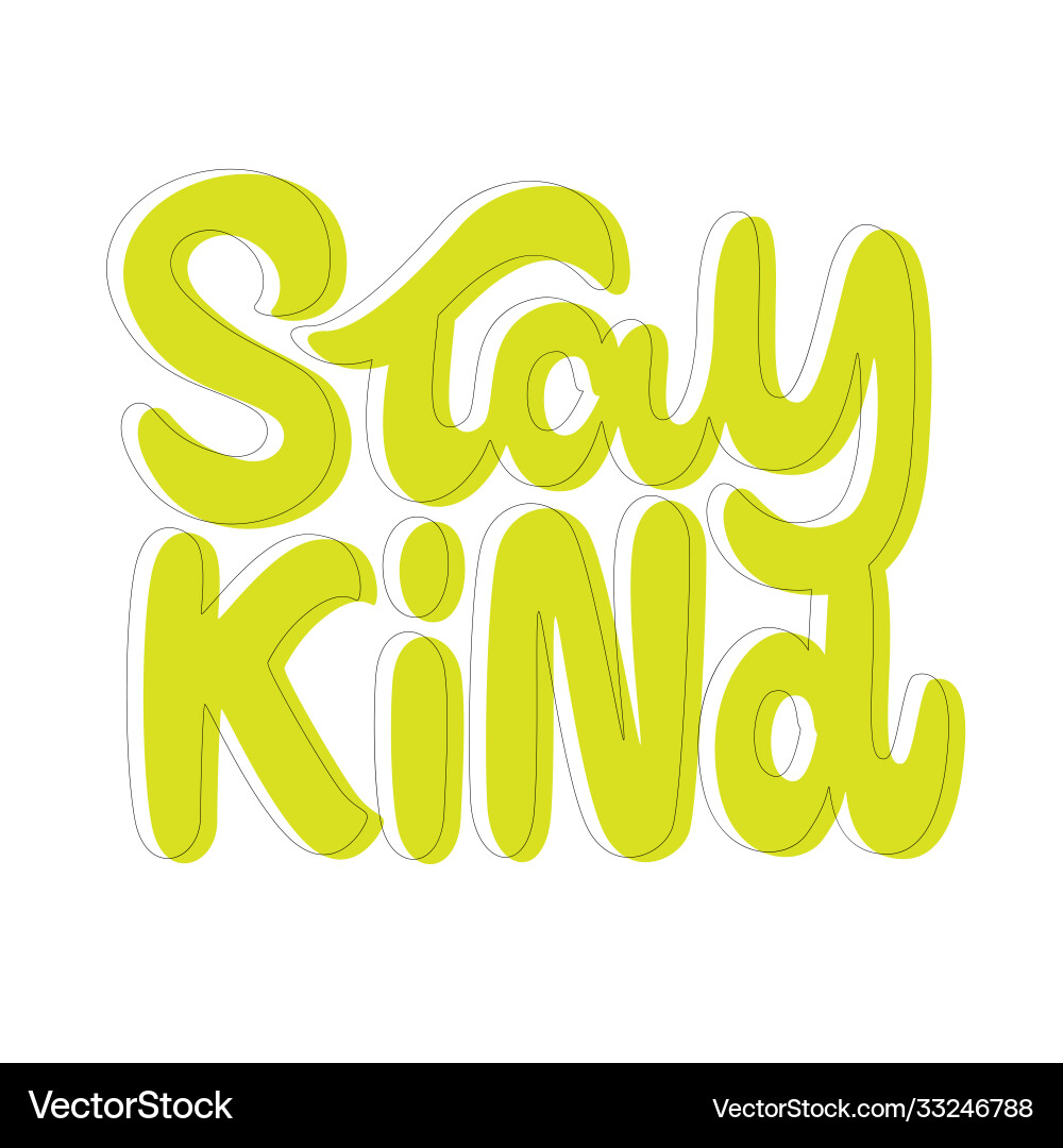 Stay kind hand lettering colorful text design Vector Image
