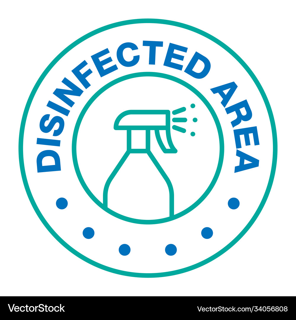 Disinfected area round sticker label sign Vector Image