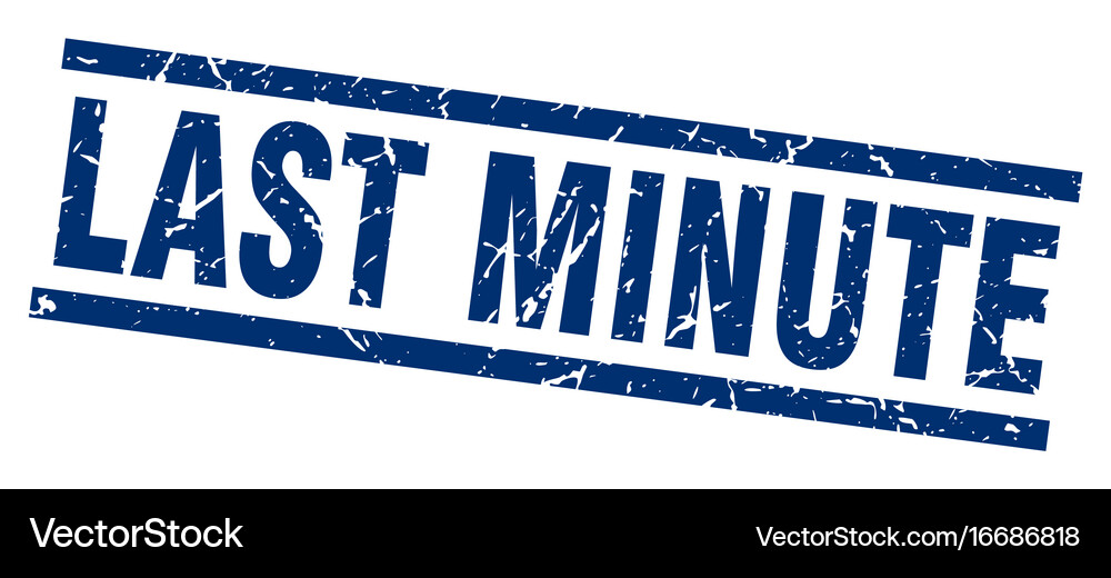 Square grunge blue last minute stamp Royalty Free Vector