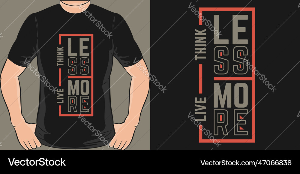 Think less live more t-shirt design Royalty Free Vector