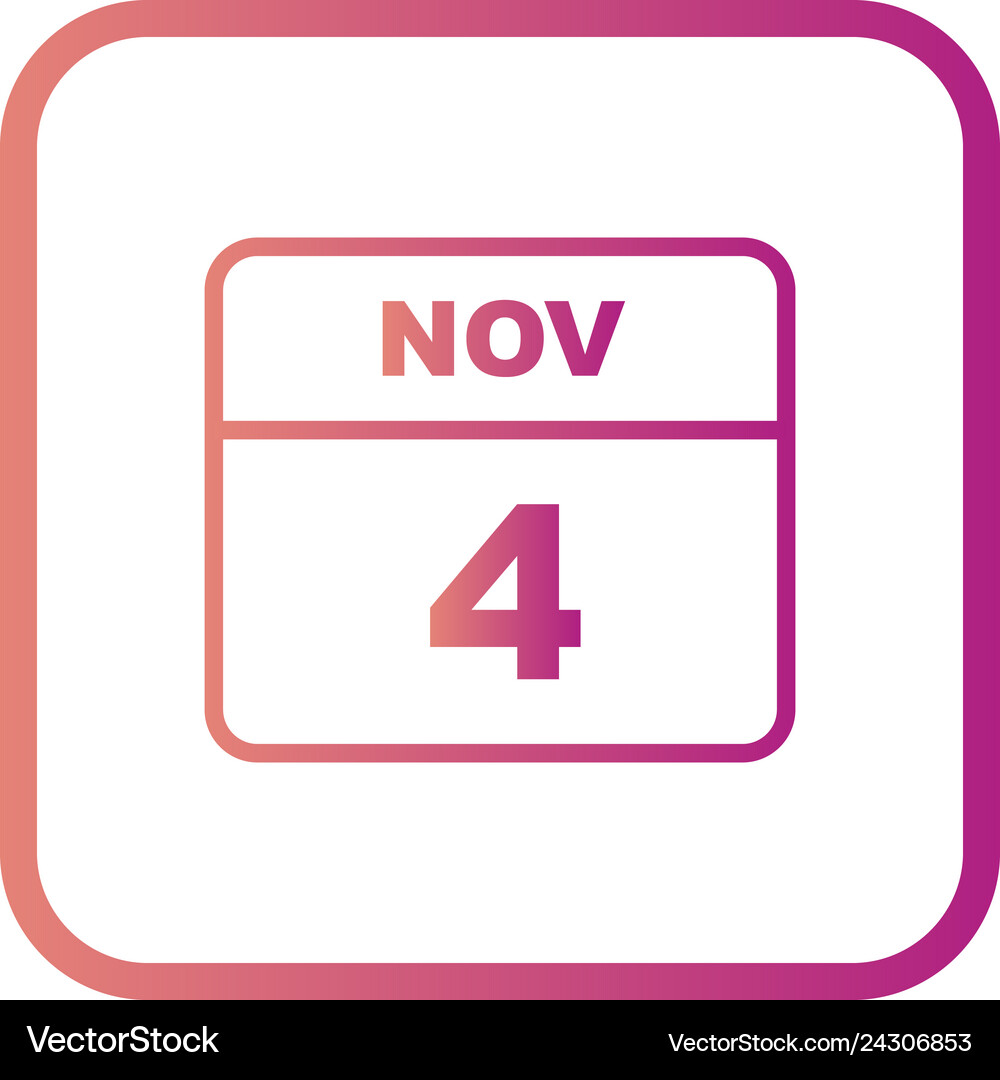 November 4th date on a single day calendar Vector Image