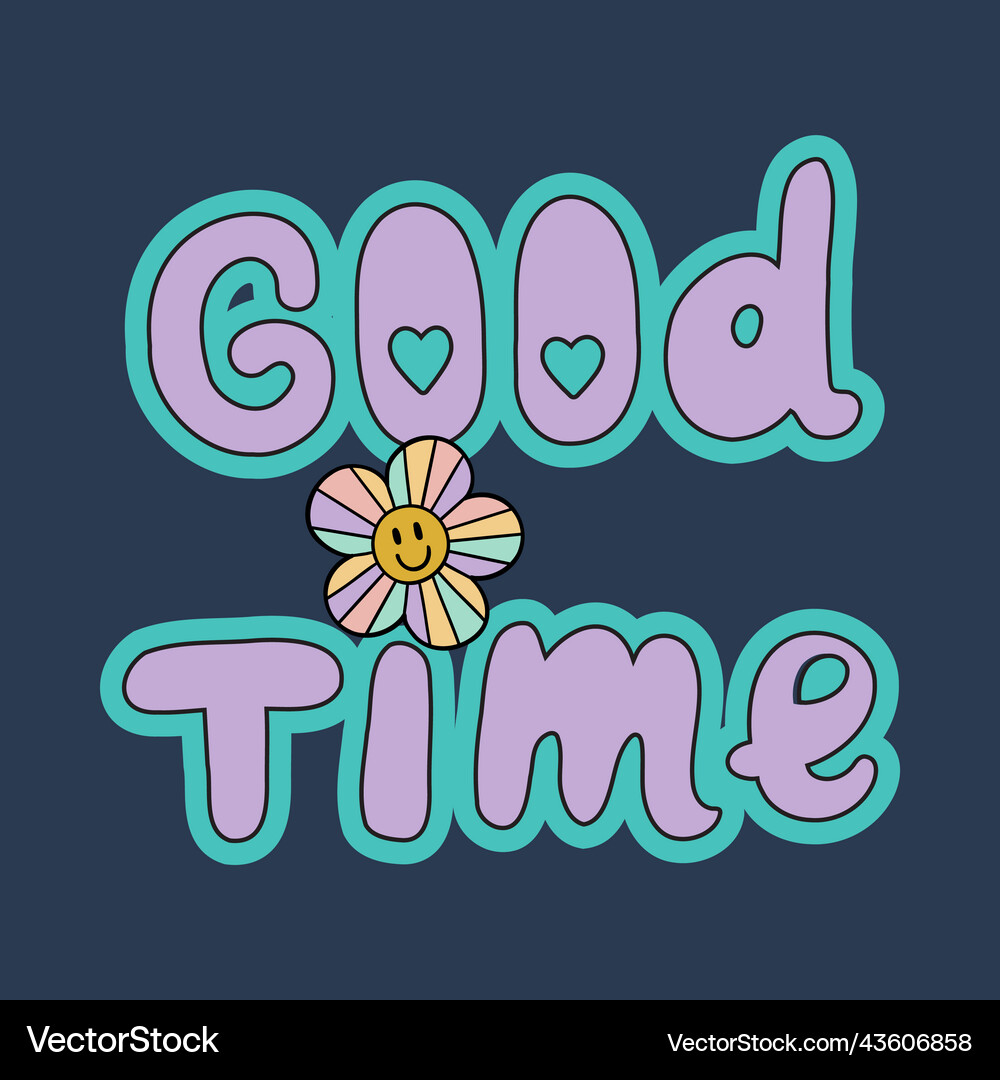 Lettering in retro style good time Royalty Free Vector Image
