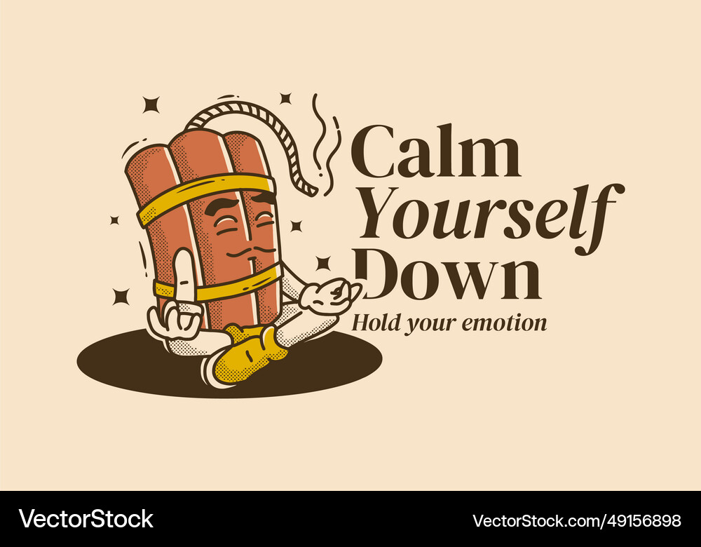 Calm yourself down hold your emotion mascot Vector Image
