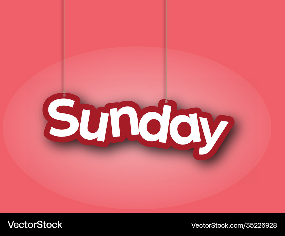 Sunday a sign with name month Royalty Free Vector Image