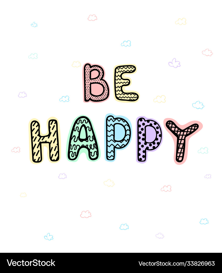 Be happy- fun hand drawn nursery poster Royalty Free Vector