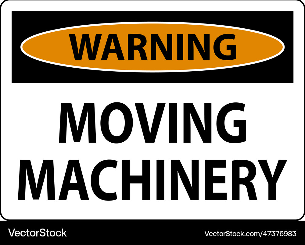 Warning moving machinery sign on white background Vector Image